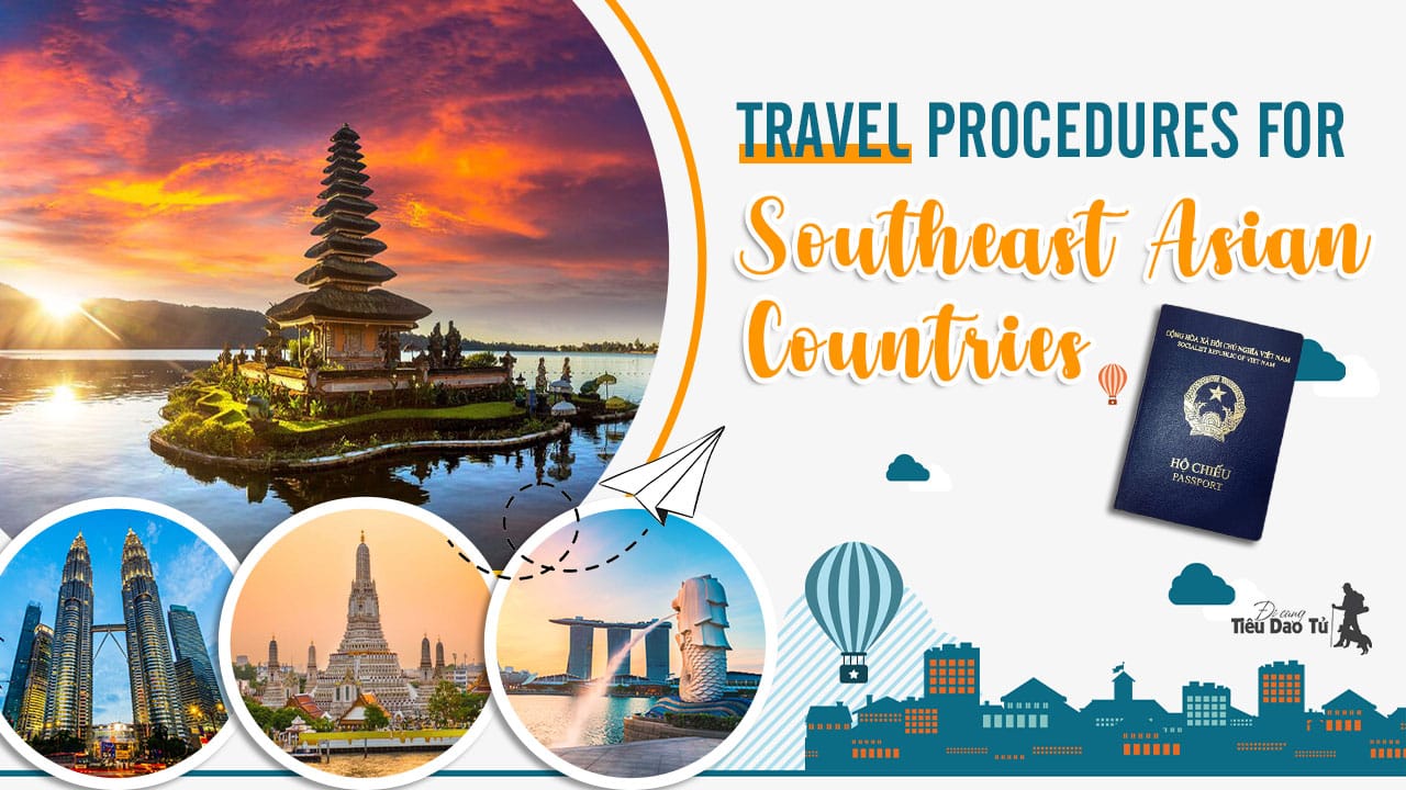 Travel Procedures for Southeast Asian Countries